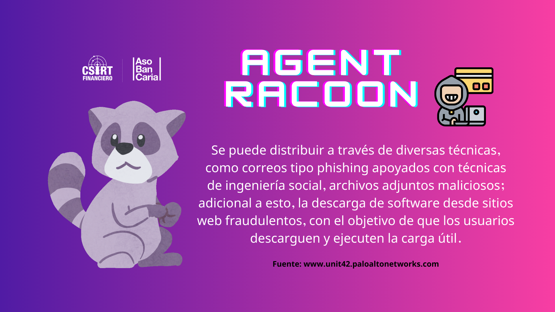 NUEVA AMENAZA DENOMINADA AGENT RACOON — CSIRT - Financiero - ASOBANCARIA